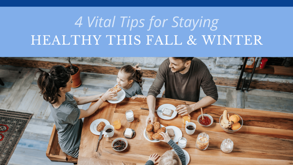 4 Vital Tips: Staying Healthy Indoors This Fall and Winter